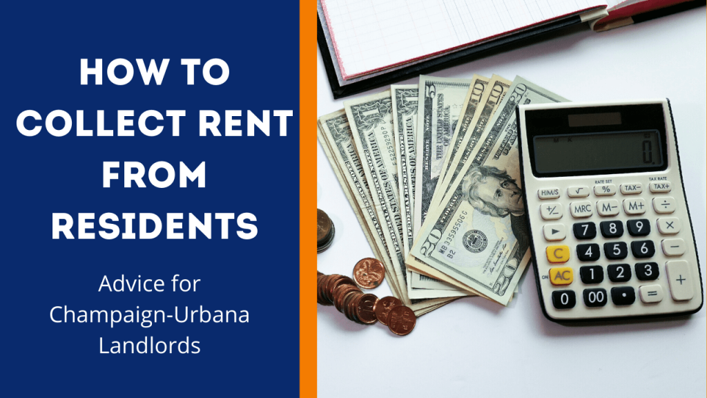 How to Collect Rent from Residents | Advice for Champaign-Urbana Landlords